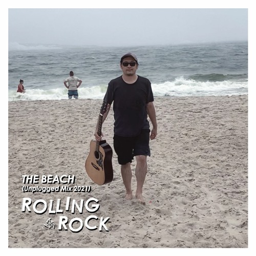 Stream The Beach (Unplugged Mix 2021) by ROLLING ROCK | Listen online ...