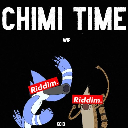 Stream KCID - CHIMI TIME WIP VIP by KCID | Listen online for free on ...