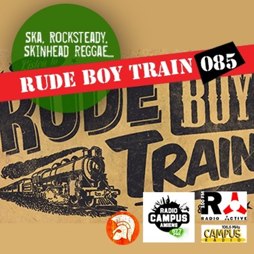 Stream Rude Boy Train Radio 085 – Release Party 2021 N°01 by Rudeboy ...
