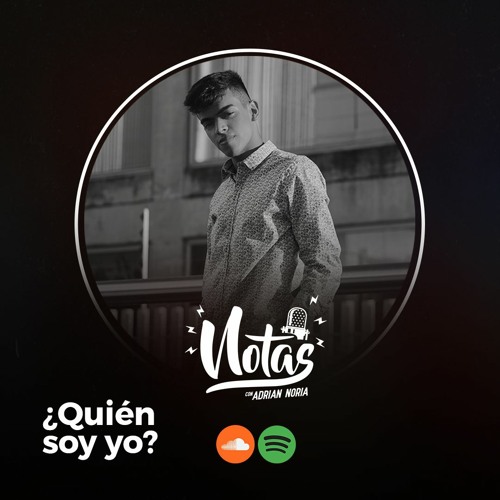 Stream Primer Podcast / ¿Quién soy yo? by Notas con Adrián Noria ...