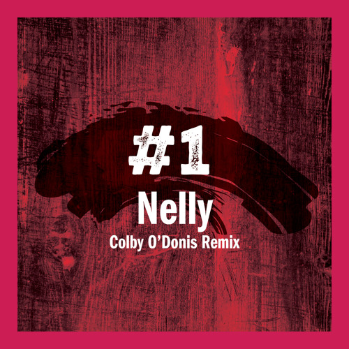 Stream Nelly - #1 (Colby O'Donis Remix) by Nelly Official | Listen ...