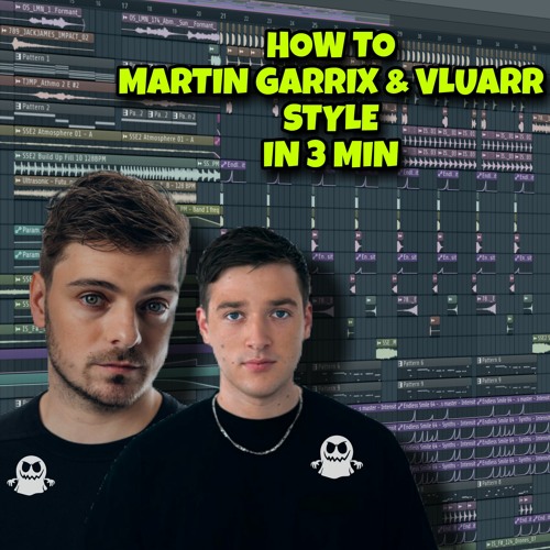 Stream Martin Garrix & Vluarr [Download FLP Tutorial] by Ghost Producer ...