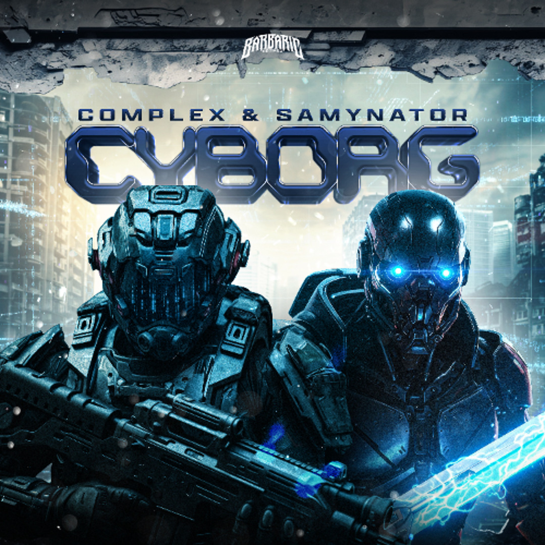 Stream Complex & Samynator - Cyborg by Barbaric Records | Listen online ...