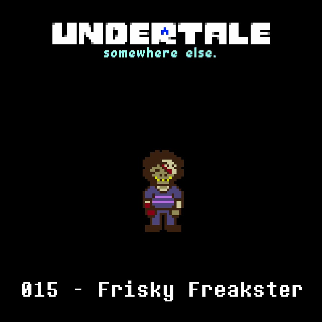 Stream [Undertale: somewhere else.] - Frisky Freakster by Quirk ...