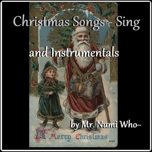 Stream Numi Who? Cover Songs | Listen to Christmas Songs (My Versions ...