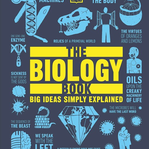 Stream episode PDF/READ The BiologyBook: Big Ideas Simply Explained (DK Big Ideas) by Anahireyes ...