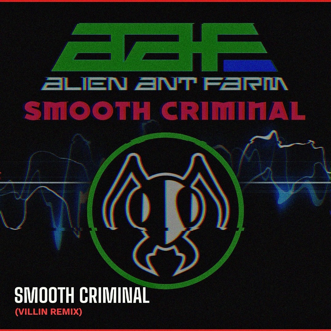 Stream Alien Ant Farm - Smooth Criminal (VILLIN REMIX) by VILLIN ...