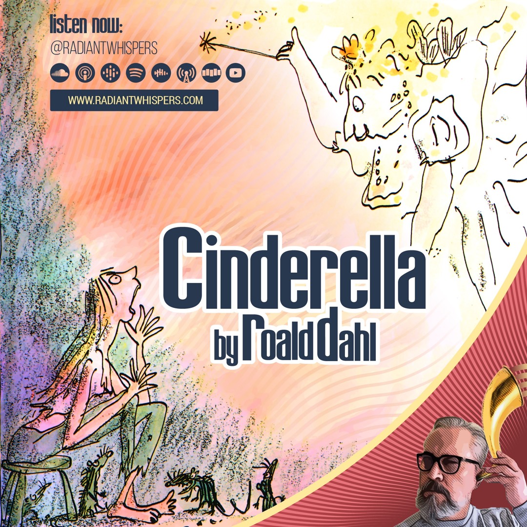 Stream Cinderella, by Roald Dahl by Radiant Whispers | Listen online for free on SoundCloud
