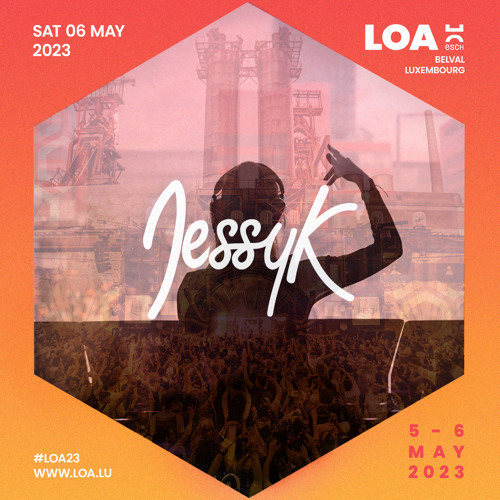 Stream JESSYK | LOA ESCH 2023 | Mainstage by JESSYK | Listen online for ...