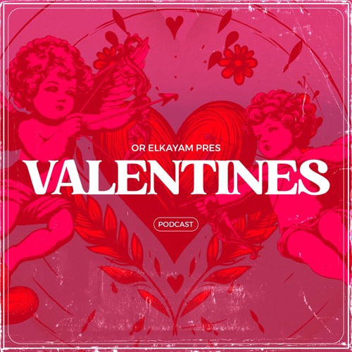 Stream Valentines Podcast by Or Elkayam | Listen online for free on ...