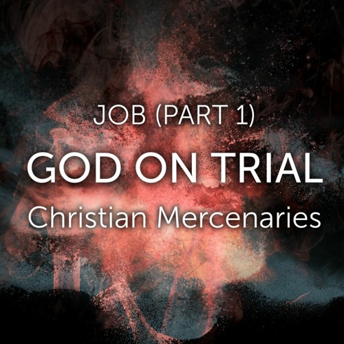 Stream 'God on Trial' - Overview of Job: Part 1 (Toby Behan) by ...