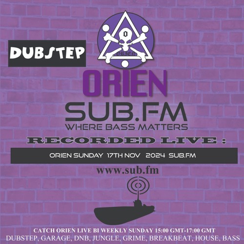 Stream Orien - 17 Nov 2024 by Sub FM | Listen online for free on SoundCloud
