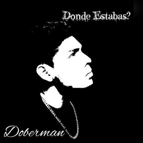Stream Doberman - Donde estaba? by Doberman - Oficial | Listen online ...