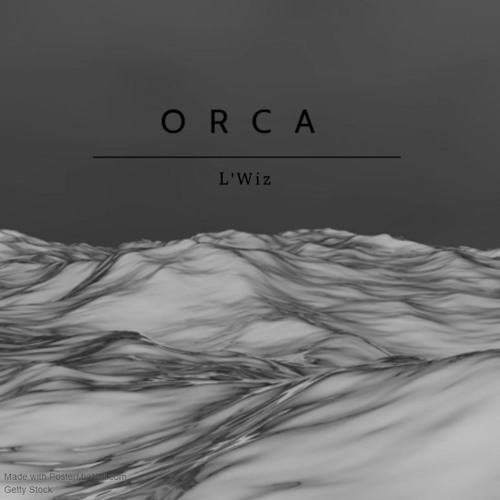 Stream ORCA by L'Wiz | Listen online for free on SoundCloud