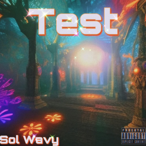 Stream Sol Wavy - Test Official Audio (prod. Yungmexicanbih) by Sol ...
