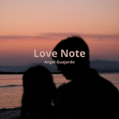 Stream Angel Guajardo - Love Note by Angel Guajardo | Listen online for ...
