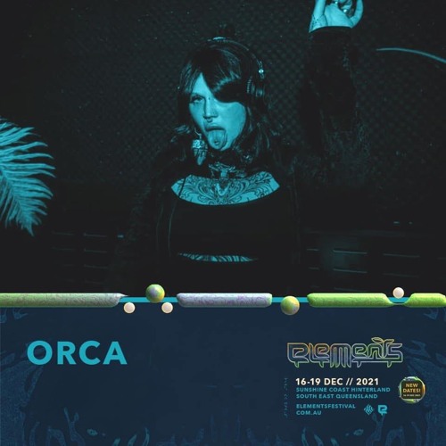 Stream ORCA ~ ELEMENTS FESTIVAL ~ 2021 by ORCA | Listen online for free ...