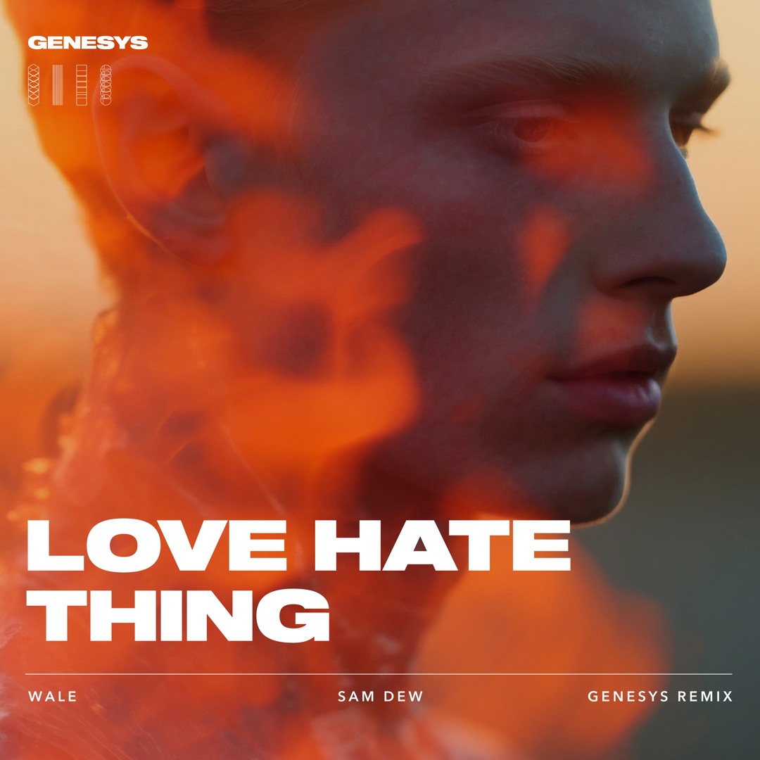 Stream Wale ft. Sam Dew - Love Hate Thing (GENESYS Remix) [Melodic ...