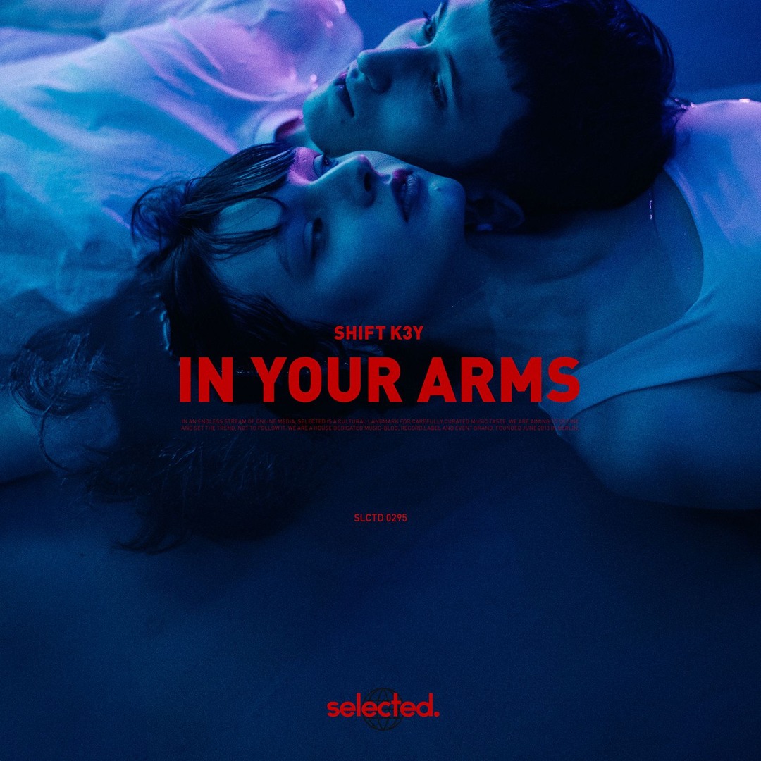 Stream Shift K3Y - In Your Arms by selected. | Listen online for free ...