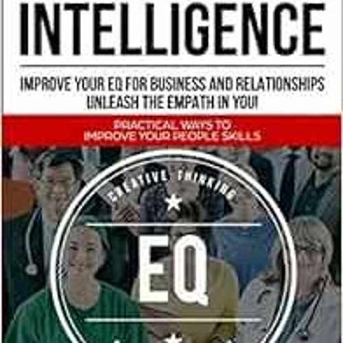Stream Read ️ PDF Emotional Intelligence : Improve Your EQ For Business ...