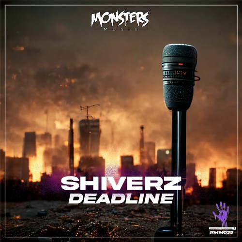 Stream Shiverz - Deadline (OUT NOW) by MONSTERS / MONSTERS MUSIC ...