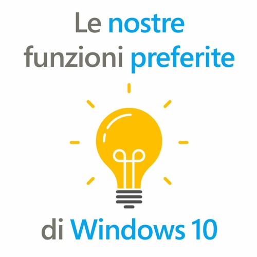Stream MicroSoft PodCast EP2 - Le nostre funzioni preferite di Windows ...