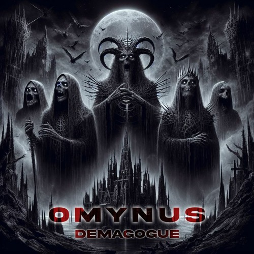 Stream DEMAGOGUE by OMYNUS | Listen online for free on SoundCloud