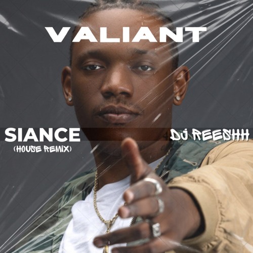 Stream VALIANT - SIANCE (DJ REESHH HOUSE REMIX) by DJ REESHH | Listen ...