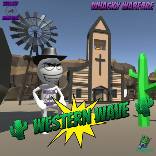 Stream Western Wave (Whacky Warfare BGM) by Sanz Prime | Listen online ...