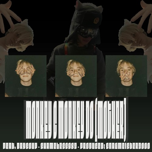 Stream Monkey C Monkey Do (Mother) by SHAMELESS983 | Listen online for ...