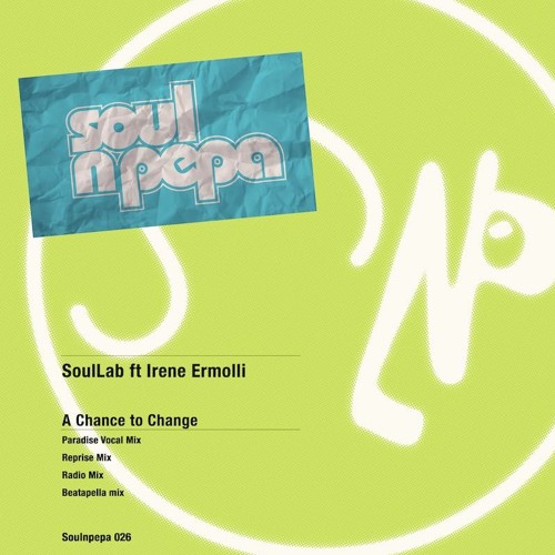 Stream SOUL N PEPA | Listen to SoulLab Ft Irene Ermolli - A Chance To ...