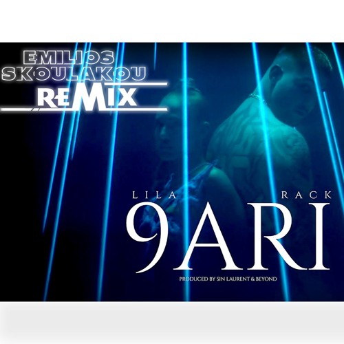 Stream LILA, RACK - 9ARI (Emilios Skoulakou) Remix by Emilios Skoulakou ...