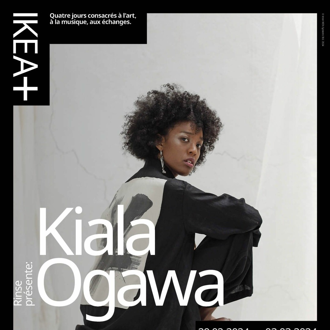 Stream IKEA+ : Kiala Ogawa - 03 Mars 2024 by Rinse France | Listen ...