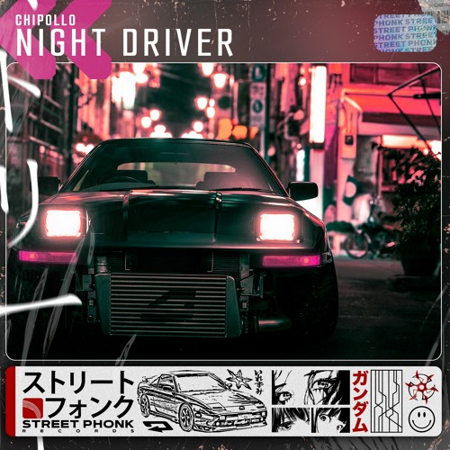 Stream Chipollo - Night Driver by Street Phonk' Records | Listen online for free on SoundCloud
