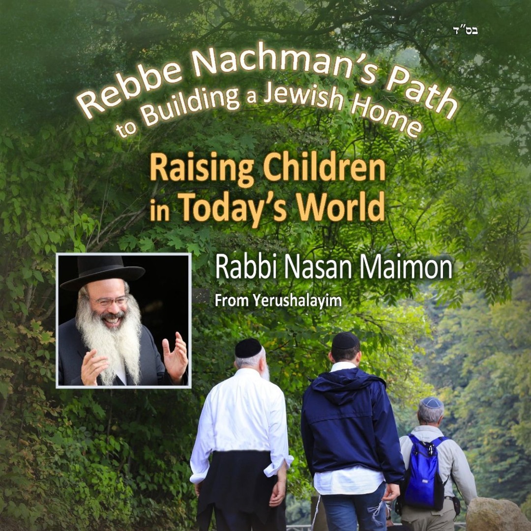 Stream Raising Children In Today's World by BreslovTorah.com - R' Nasan ...