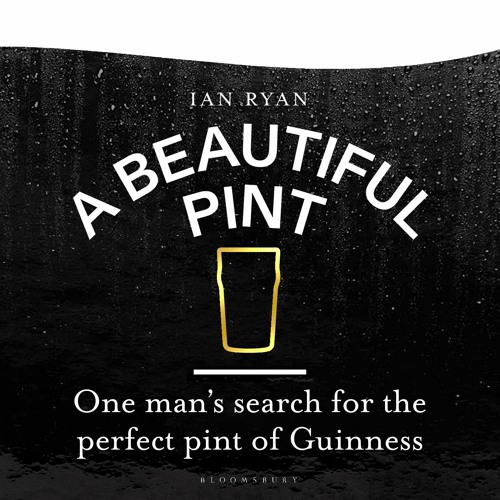 Stream A Beautiful Pint by Ian Ryan, read by Seán Burke by Bloomsbury ...