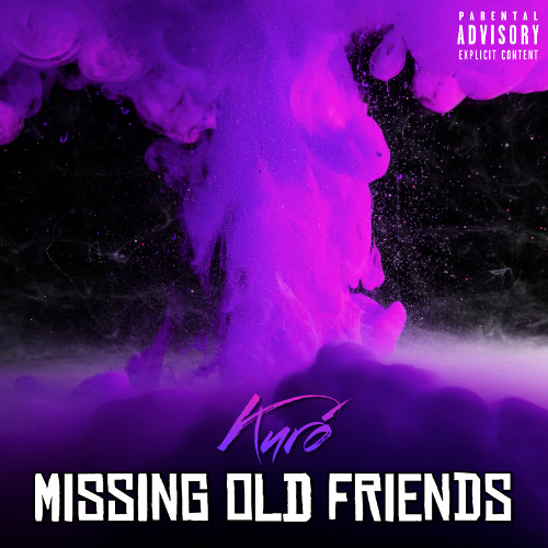 Stream Kuró - Missing Old Friends (Prod. Young Taylor) by Kuró | Listen ...