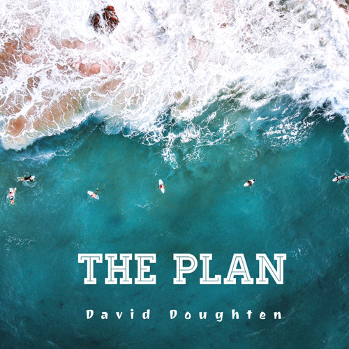 Stream The Plan by David Doughten | Listen online for free on SoundCloud