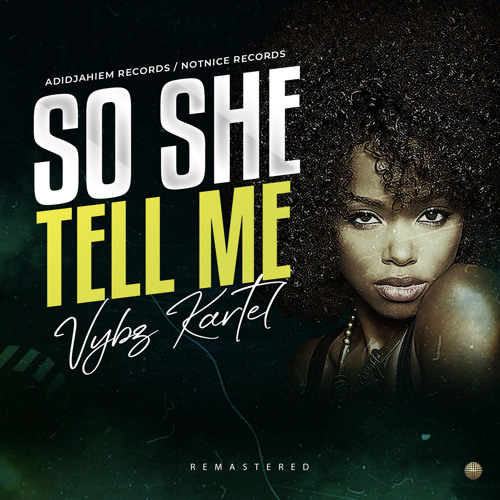 Stream So She Tell Me (2023 Remastered Version) by Vybz Kartel | Listen online for free on ...