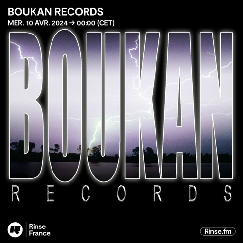 Stream Boukan Records - 10 Avril 2024 by Rinse France | Listen online ...