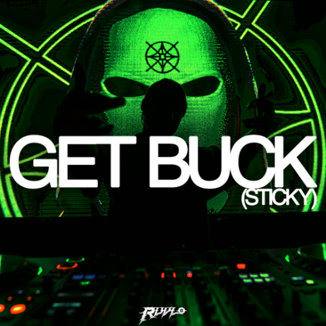 Stream GET BUCK (STICKY) (RUVLO FLIP) by RUVLO | Listen online for free ...