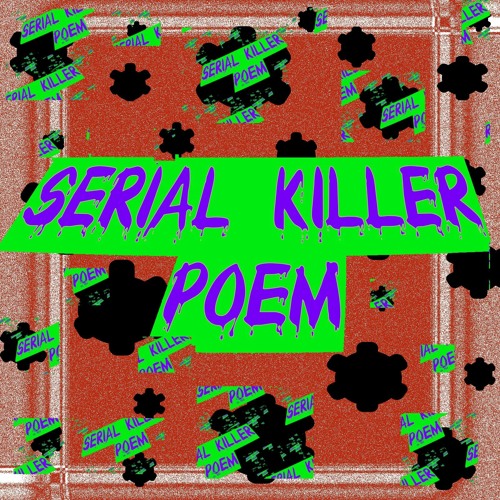 Stream episode Serial Killer Poem by Love, Builder of Worlds podcast ...