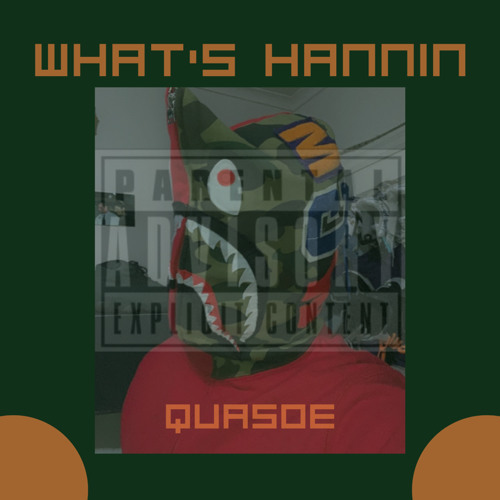 Stream whats hannin by quasoe | Listen online for free on SoundCloud