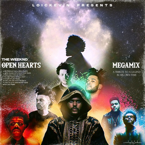 Stream The Weeknd - OPEN HEARTS MEGAMIX : A TRIBUTE TO A LEGEND IN HIS ...