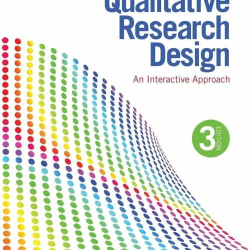 Stream Ebook Dowload Qualitative Research Design: An Interactive ... Stream Ebook Dowload Qualitative Research Design: An Interactive ...