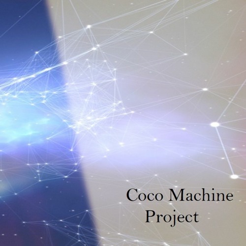 Stream Coco Machine Proyect - 3 by Coco Machine Project | Listen online for free on SoundCloud
