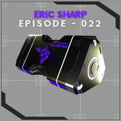 Eric Sharp - The Key Mix 022 2022-09-28