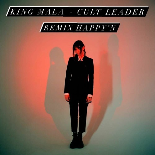 pumpyoursound.com | KiNG MALA - Cult Leader - Remix Happy'n