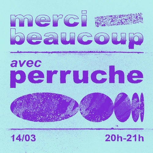 Stream Merci Beaucoup avec Perruche - 14/03/2023 by ZEST Radio | Listen ...