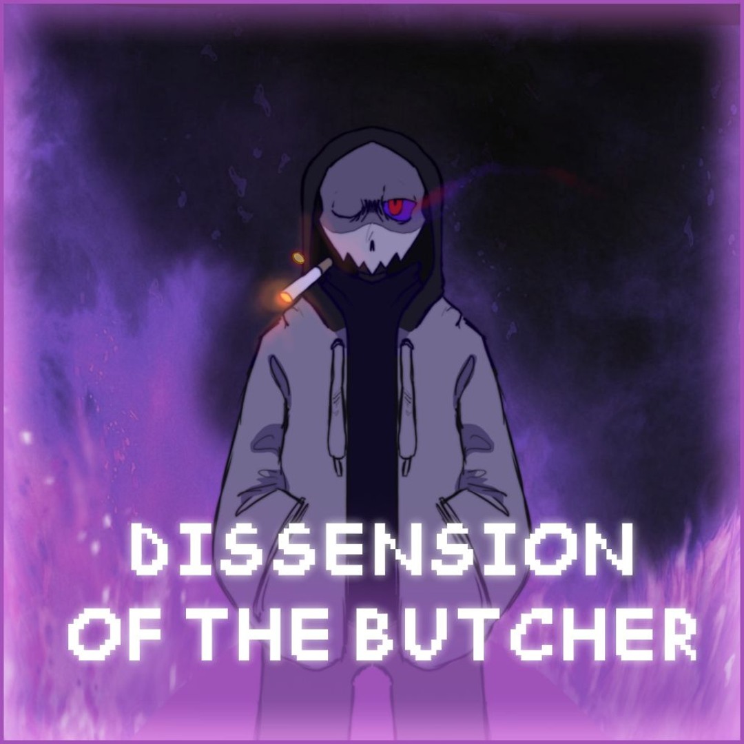 Stream * [ DISSENSION OF THE BUTCHER ] * HorrorDustSwapFell cover by ...